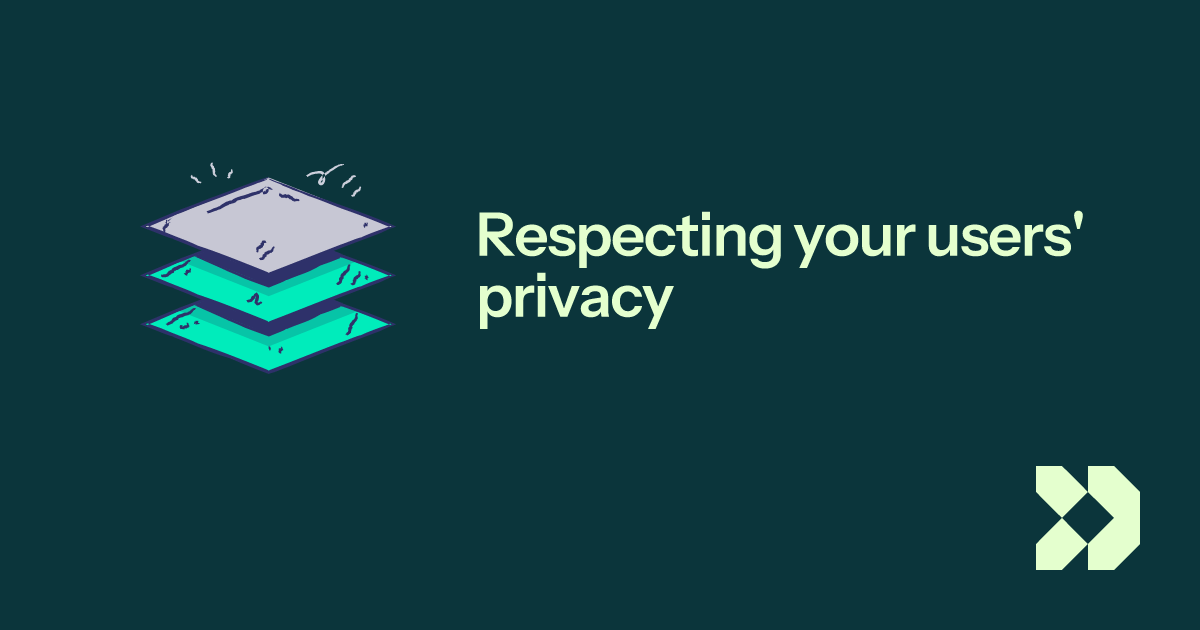 Respecting your users' privacy | Customer.io Docs